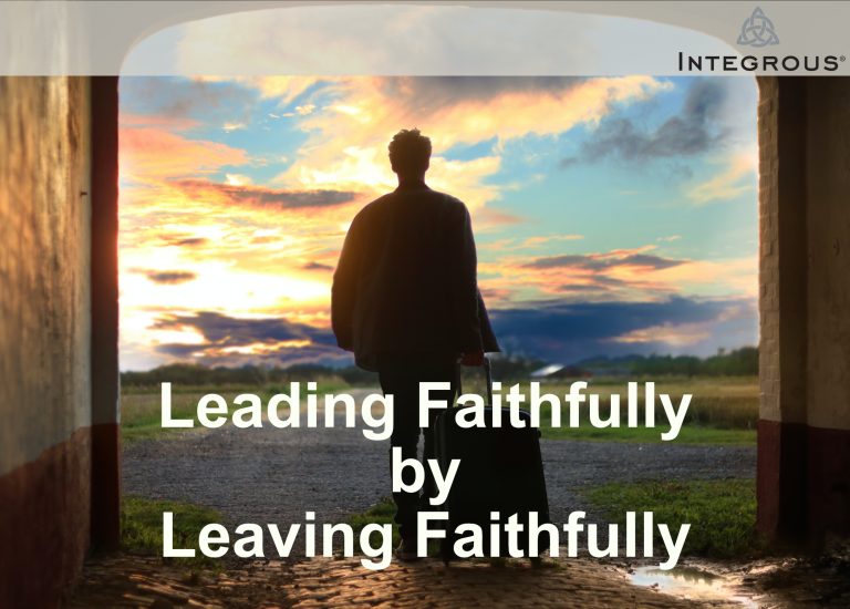 Integrous | #152 - Leading Faithfully by Leaving Faithfully