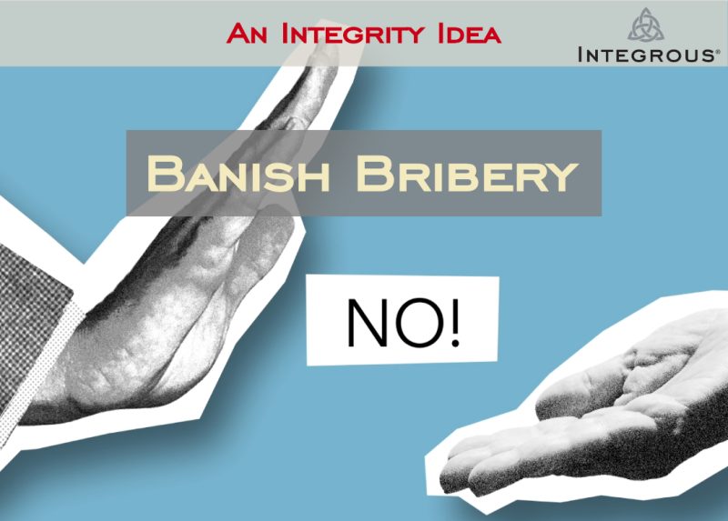 Integrous | #156 - Integrity Idea 019: Banish Bribery