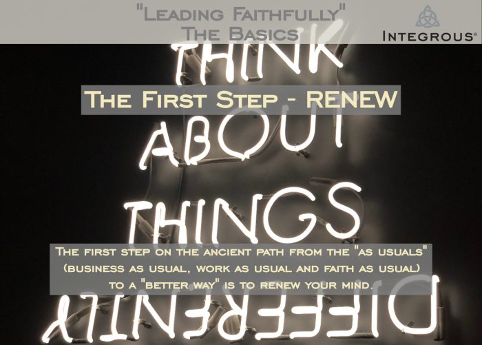 Integrous | #188 - "Leading Faithfully" Basics - The First Step - RENEW