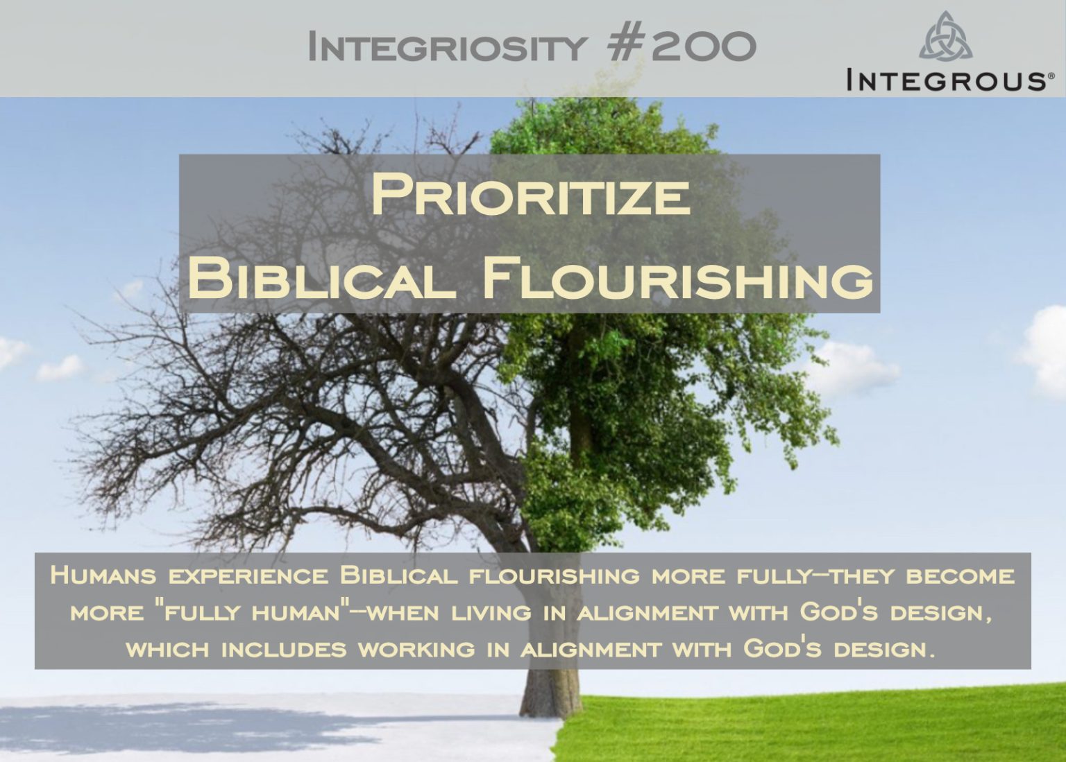 Integrous | #200 - Prioritize Biblical Flourishing